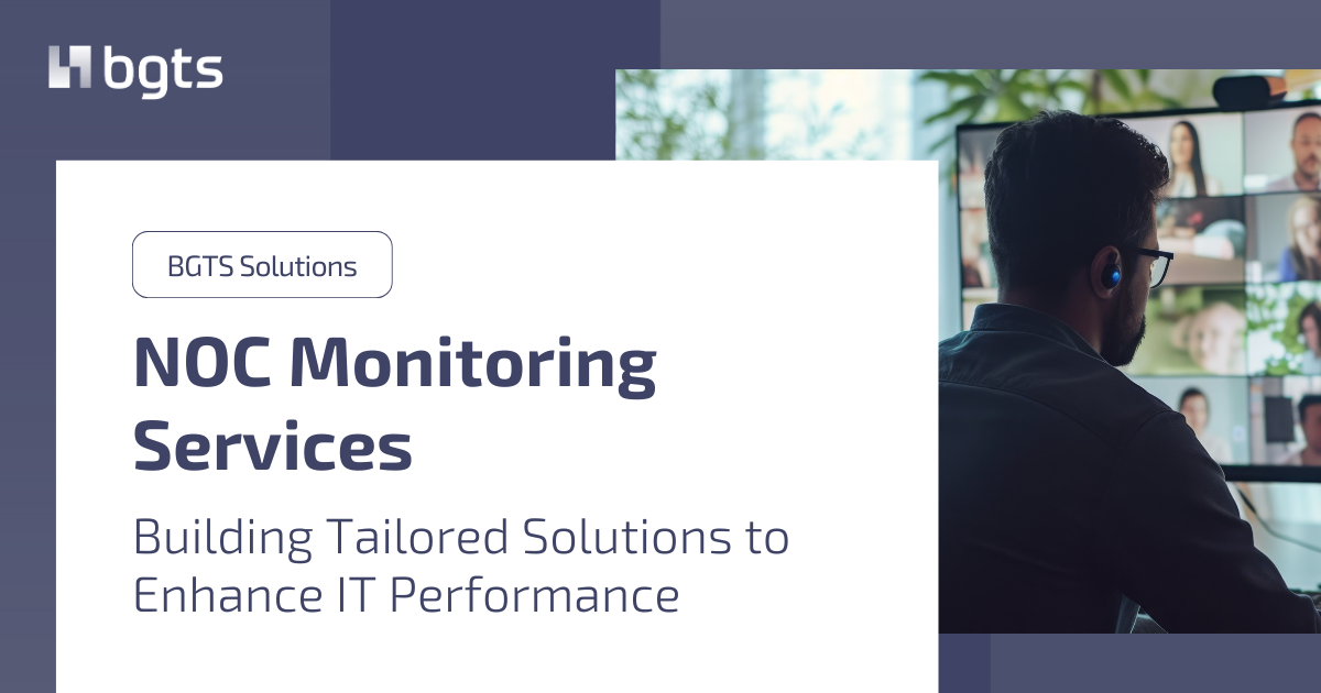 NOC Monitoring Services & Solutions | BGTS